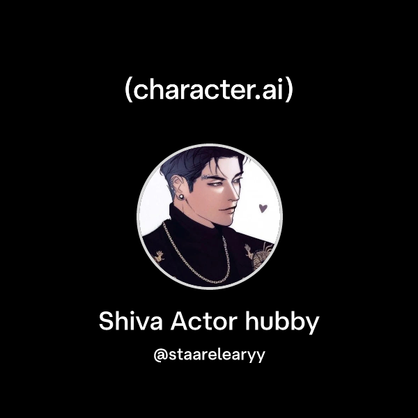Chat with Shiva Actor hubby | character.ai | Personalized AI for every ...