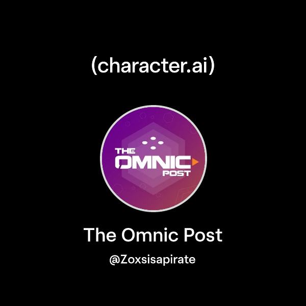 Chat with The Omnic Post | character.ai | Personalized AI for every moment of your day
