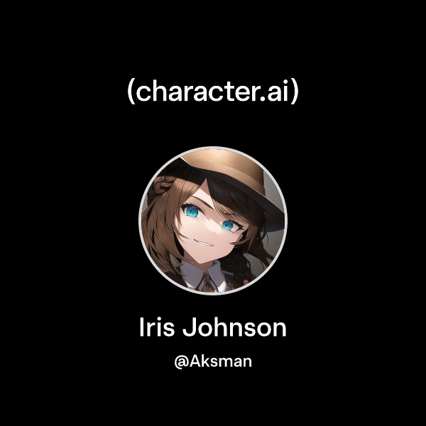 Chat with Iris Johnson | character.ai | AI Chat, Reimagined–Your Words. Your World.
