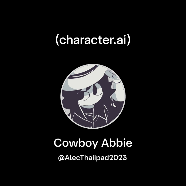Chat with Cowboy Abbie | character.ai | AI Chat, Reimagined–Your Words. Your World.