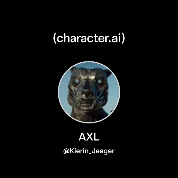 Chat with AXL | character.ai | Personalized AI for every moment of your day