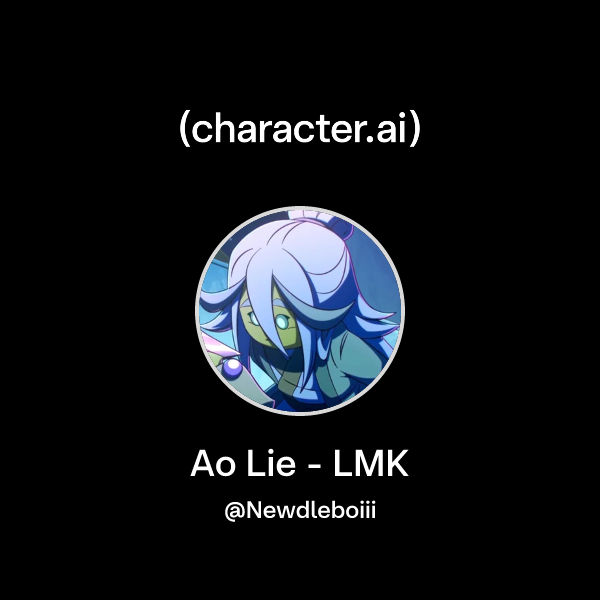 Chat with Ao Lie - LMK | character.ai | AI Chat, Reimagined–Your Words ...