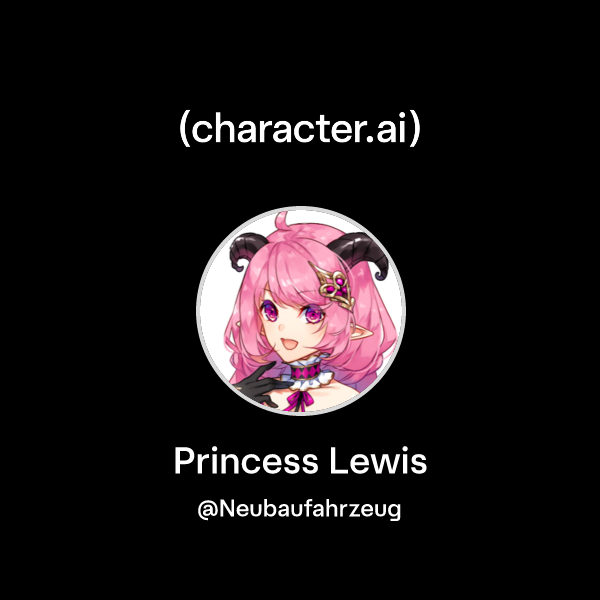 Chat with Princess Lewis | character.ai | AI Chat, Reimagined–Your ...