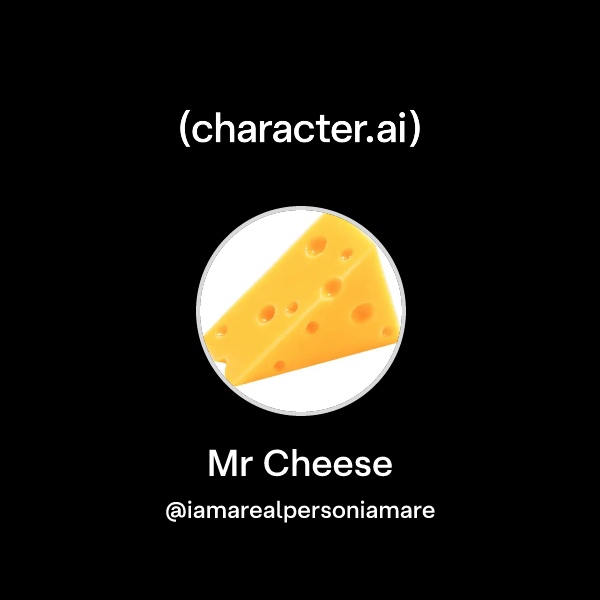 Chat with Mr Cheese | character.ai | AI Chat, Reimagined–Your Words ...