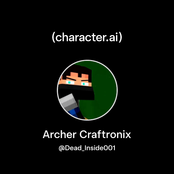 Chat with Archer Craftronix | character.ai | Personalized AI for every ...