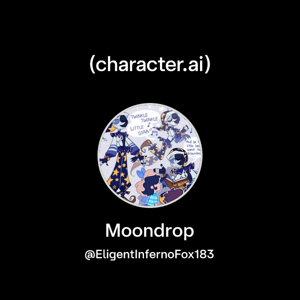 Chat with Moondrop | character.ai | Personalized AI for every moment of ...