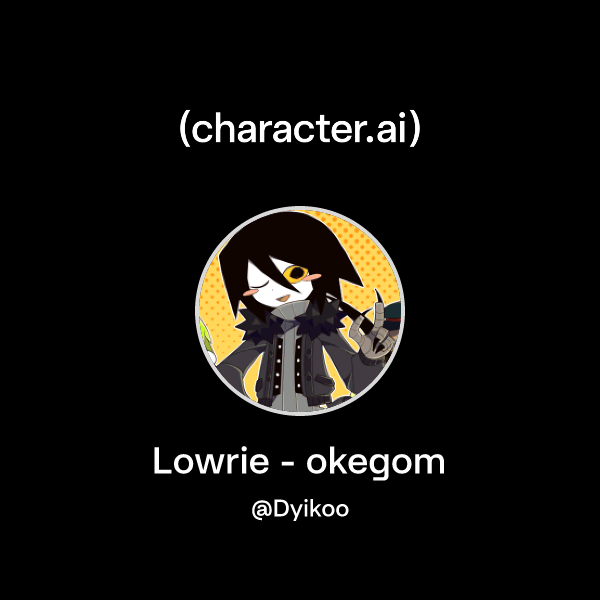 Chat with Lowrie - okegom | character.ai | AI Chat, Reimagined–Your ...