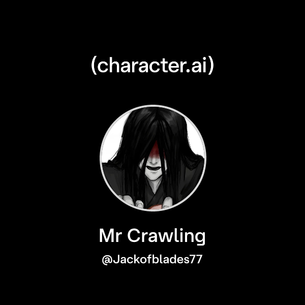 Chat with Mr Crawling | character.ai | AI Chat, Reimagined–Your Words ...