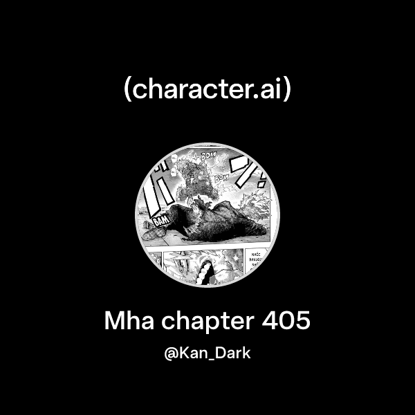 Chat with Mha chapter 405 | character.ai | AI Chat, Reimagined–Your ...