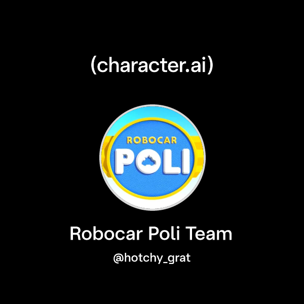 Chat with Robocar Poli Team | character.ai | AI Chat, Reimagined–Your ...