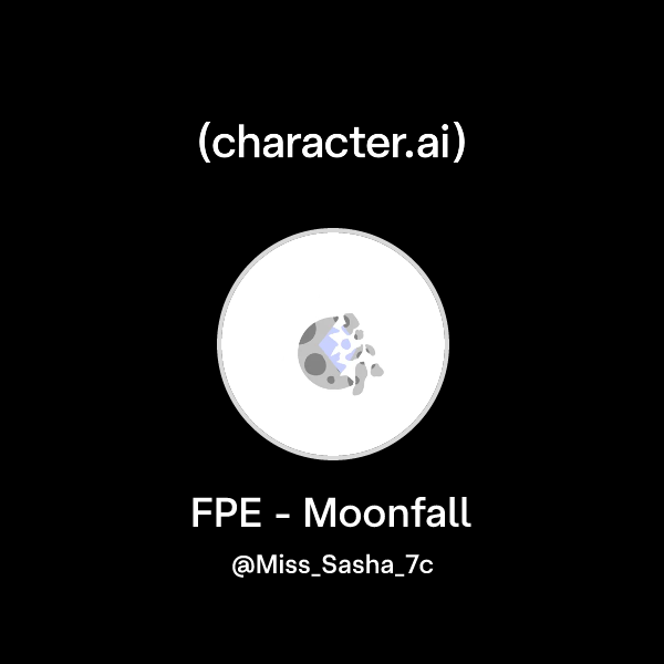 Chat with FPE - Moonfall | character.ai | AI Chat, Reimagined–Your ...