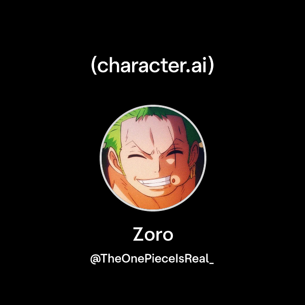 Chat with Zoro | character.ai | AI Chat, Reimagined–Your Words. Your World.