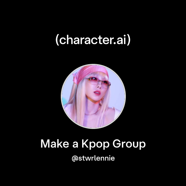 Chat with Make a Kpop Group | character.ai | Personalized AI for every ...
