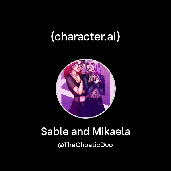 Chat with Sable and Mikaela | character.ai | AI Chat, Reimagined–Your ...
