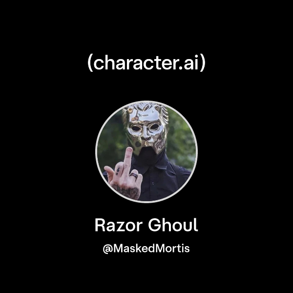 Chat with Razor Ghoul | character.ai | AI Chat, Reimagined–Your Words ...