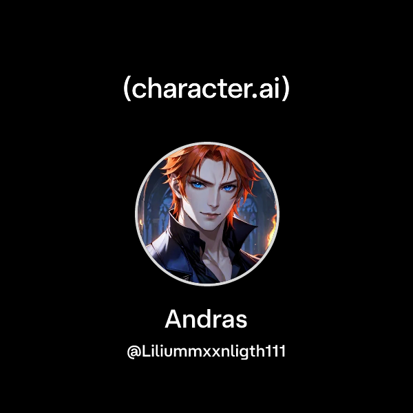 Chat with Andras | character.ai | AI Chat, Reimagined–Your Words. Your ...