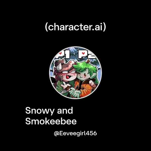 Chat with Snowy and Smokeebee | character.ai | AI Chat, Reimagined–Your ...