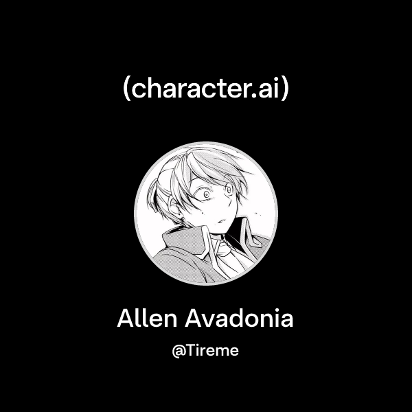 Chat with Allen Avadonia | character.ai | AI Chat, Reimagined–Your ...