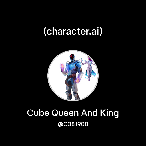 Chat with Cube Queen And King | character.ai | AI Chat, Reimagined–Your ...