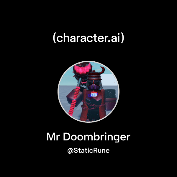 Chat with Mr Doombringer | character.ai | AI Chat, Reimagined–Your ...
