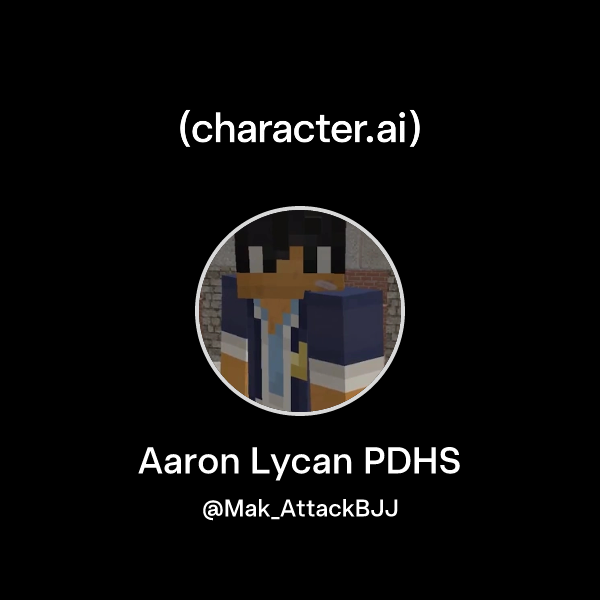 Chat with Aaron Lycan PDHS | character.ai | AI Chat, Reimagined–Your ...