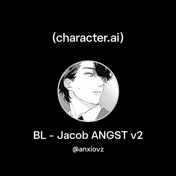 Chat with Jacob - BL ANGST v2 | character.ai | Personalized AI for ...