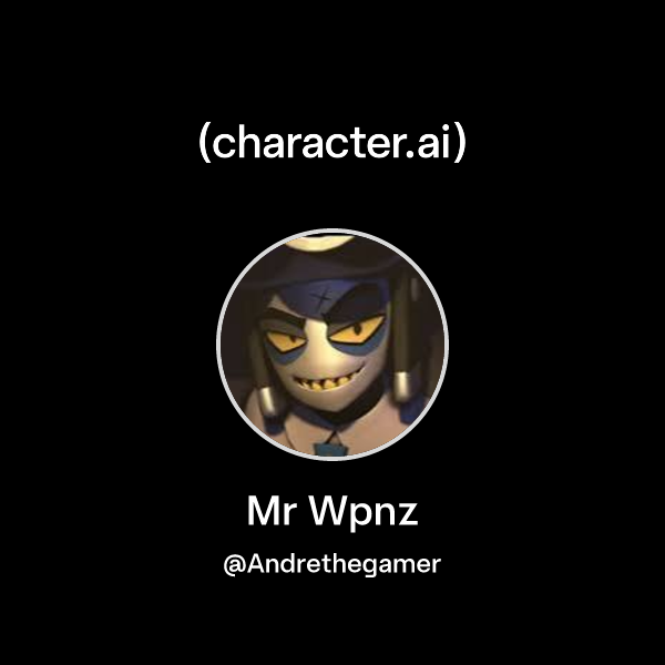 Chat with Mr Wpnz | character.ai | Personalized AI for every moment of ...