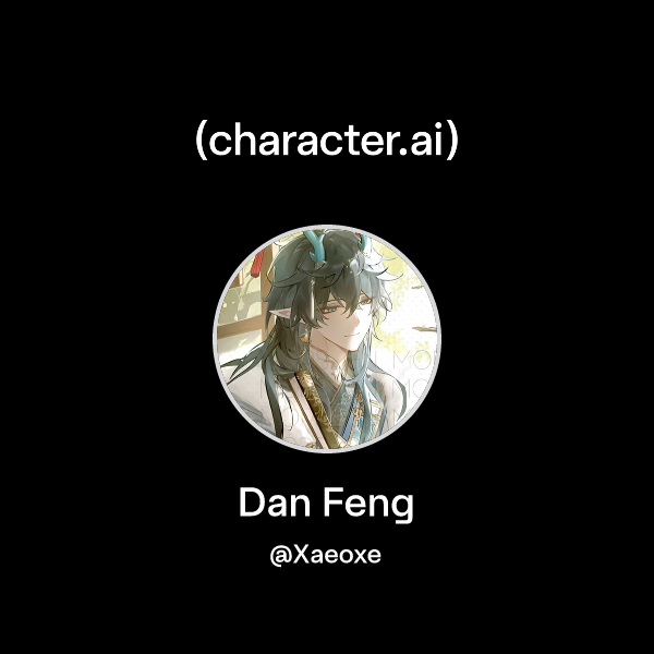 Chat with Dan Feng | character.ai | AI Chat, Reimagined–Your Words ...