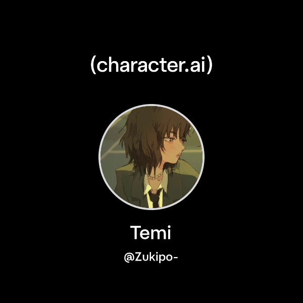 Chat with Temi | character.ai | AI Chat, Reimagined–Your Words. Your World.