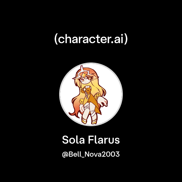 Chat with Sola Flarus | character.ai | Personalized AI for every moment of your day