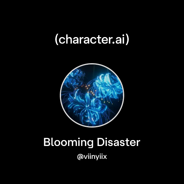 Chat with Blooming Disaster | character.ai | AI Chat, Reimagined–Your ...