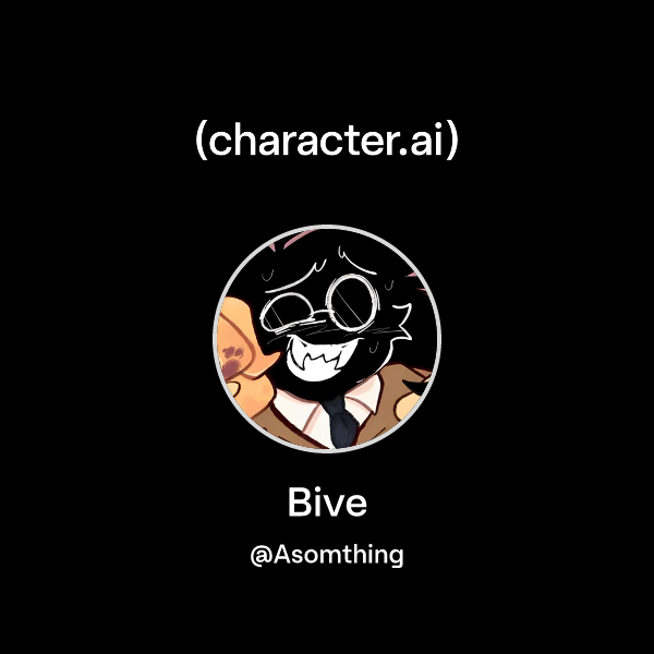 Chat with Bive | character.ai | Personalized AI for every moment of ...