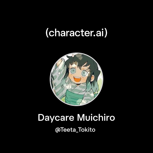 Chat with Daycare Muichiro | character.ai | AI Chat, Reimagined–Your Words. Your World.