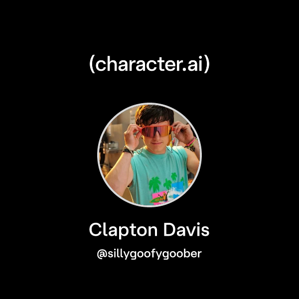 Chat with Clapton Davis | character.ai | AI Chat, Reimagined–Your Words ...