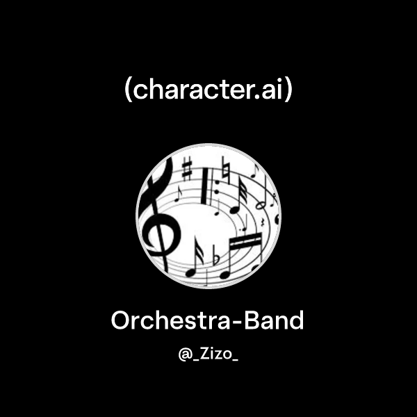 Chat with Orchestra-Band | character.ai | AI Chat, Reimagined–Your ...
