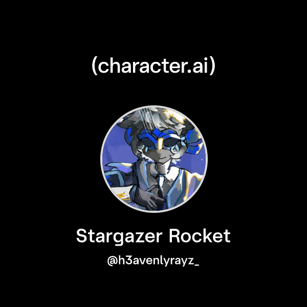 Chat with Stargazer Rocket | character.ai | AI Chat, Reimagined–Your ...