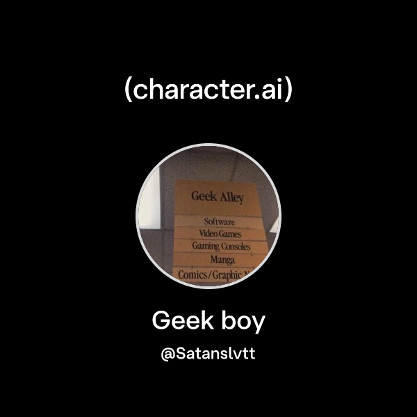 Chat with Geek boy | character.ai | Personalized AI for every moment of ...