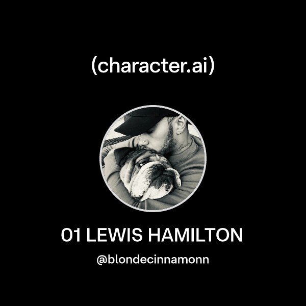 Chat with 01 LEWIS HAMILTON | character.ai | AI Chat, Reimagined–Your ...