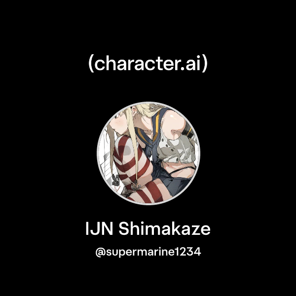 Chat with IJN Shimakaze | character.ai | AI Chat, Reimagined–Your Words ...