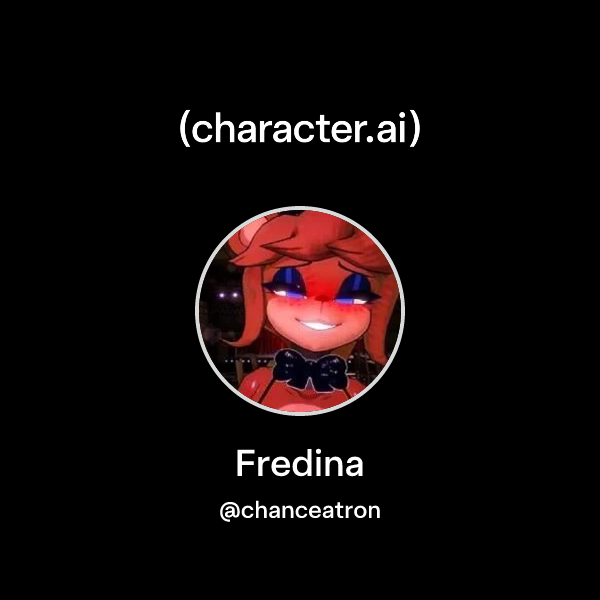 Chat with Fredina | character.ai | AI Chat, Reimagined–Your Words. Your ...