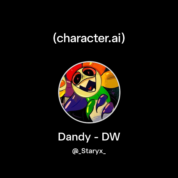 Chat with Dandy - DW | character.ai | AI Chat, Reimagined–Your Words ...