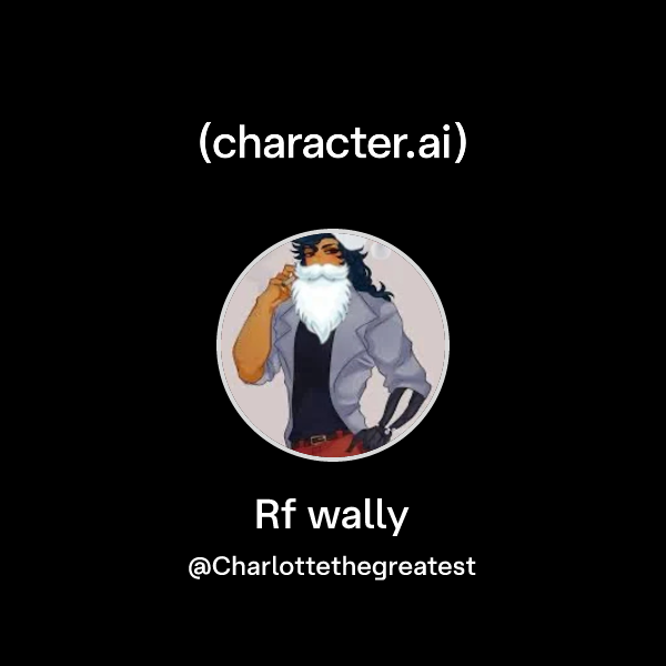 Chat with Rf wally | character.ai | AI Chat, Reimagined–Your Words ...