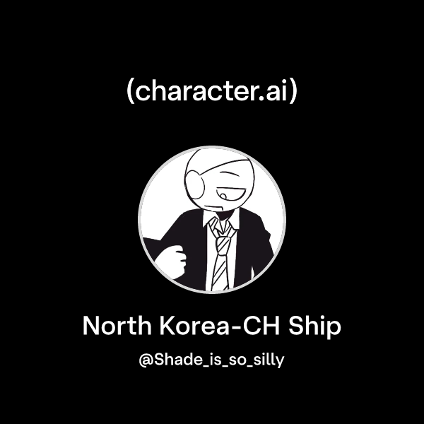 Chat with North Korea-CH Ship | character.ai | AI Chat, Reimagined–Your ...