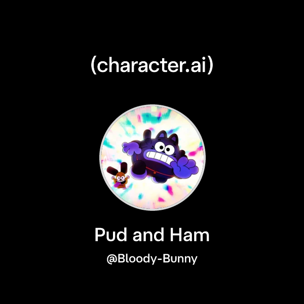 Chat with Pud and Ham | character.ai | AI Chat, Reimagined–Your Words ...
