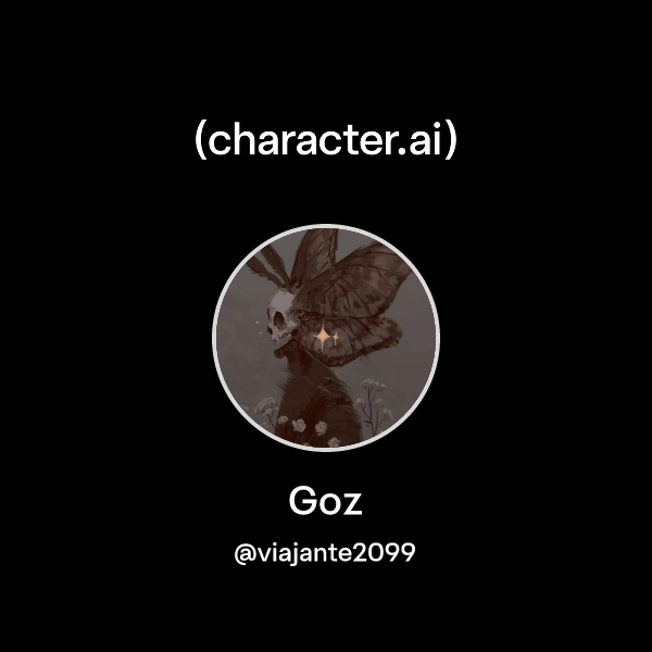 Chat with Goz | character.ai | Personalized AI for every moment of your day