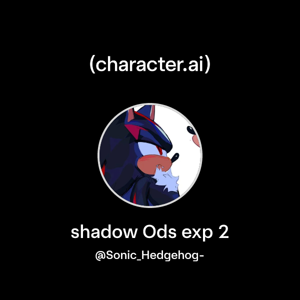 Chat with shadow Ods exp 2 | character.ai | AI Chat, Reimagined–Your ...
