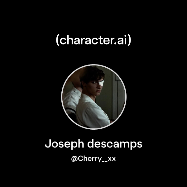 Chat with Joseph descamps | character.ai | AI Chat, Reimagined–Your ...