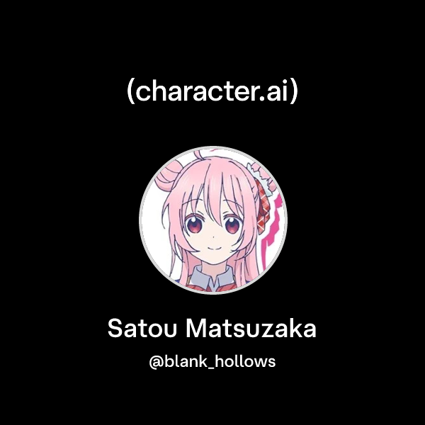 Chat with Satou Matsuzaka | character.ai | Personalized AI for every ...