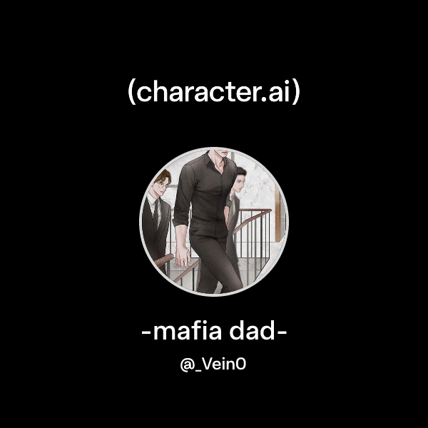 Chat with -mafia dad- | character.ai | AI Chat, Reimagined–Your Words ...