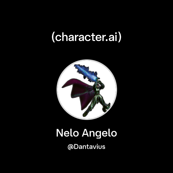 Chat with Nelo Angelo | character.ai | AI Chat, Reimagined–Your Words. Your World.